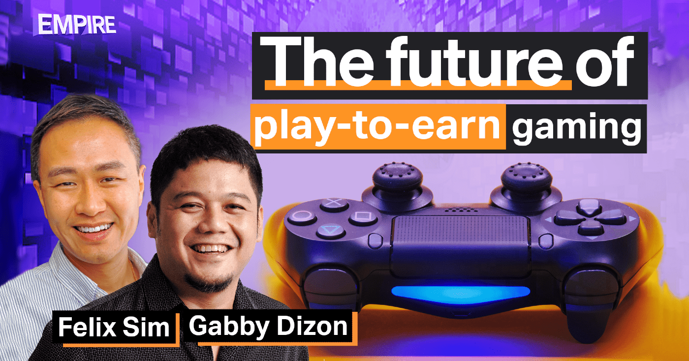 Podcast: The Future of Play-To-Earn Gaming | Felix Sim and Gabby Dizon ...